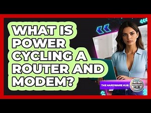 What Is Power Cycling A Router And Modem?