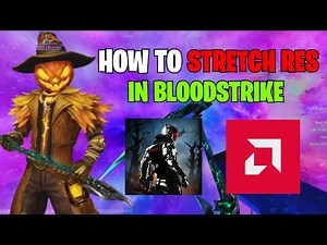 How to Stretch Resolution in Bloodstrike using AMD Tutorial!