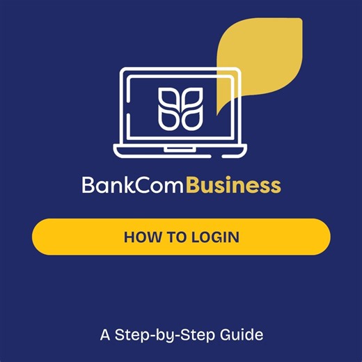 Getting started with BankCom [Business] is easy. Learn how to log in securely and access your account anytime, anywhere. #BankComBusinessMadeEasy #WeThinkCUSTOMERS | Bank of Commerce