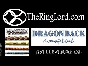 NO LONGER LIVE - Maille Along #3 - Dragonback Chainmaille Weave Tutorial