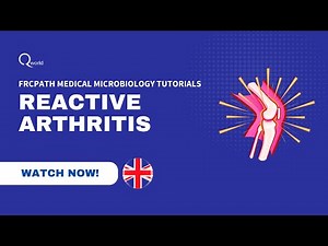 FRCPath Medical Microbiology Tutorials: Reactive arthritis