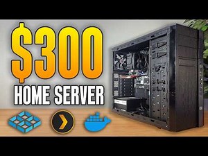 Building a $300 BUDGET Home Server!