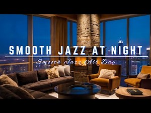 Spring Smooth Jazz At Night | Relaxing Jazz - #SmoothJazzAllDay