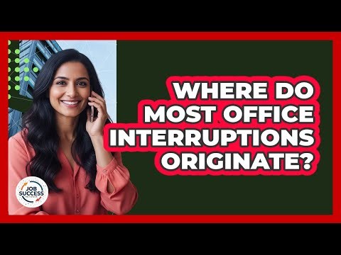 Where Do Most Office Interruptions Originate?