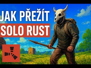 JAK PŘEŽÍT SOLO RUST?