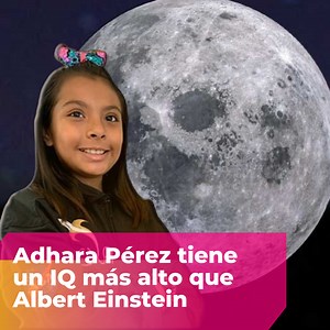 11M views · 23 reactions | ¿Quién es Adhara Pérez, la niña genio mexicana? Apenas tiene 11 años, ya es ingeniera ¡y quiere llegar a la luna! #niñagenio #AdharaPérez #México #niña #mentesbrillantes #AlbertEinstein #StephenHawking | UniMás | Facebook