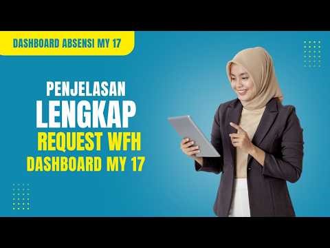 PENJELASAN WFH REQUEST || DASHBOARD ADMIN MY 17