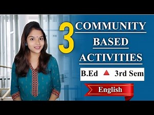Community Based Activities (English) | B.Ed | 3rd Semester | WBUTTPAE | Iconic Priya
