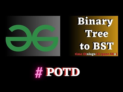 #72 GFG POTD, Binary Tree to BST solution | Puneet Kumar IIITD