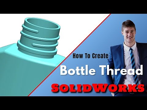 How to a Create Bottle Thread by SOLIDWORKS.