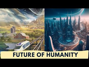 Exploring Type 1 Civilization - Humanity's Future