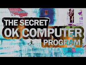 Radiohead's Hidden OK Computer Program