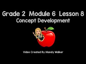 Grade 2 Module 6 Lesson 8 Concept Development NEW
