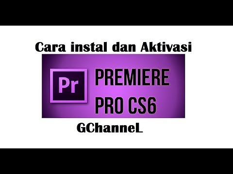 Cara Instal Adobe Premiere CS6