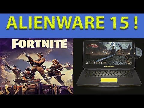 Playing Fortnite on my Alienware 15 -R2! How many FPS?