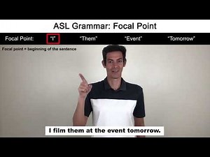 ASL Grammar: Focal Point