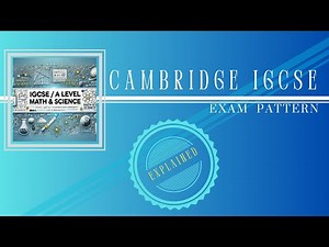 Understanding the Cambridge IGCSE Exam Pattern