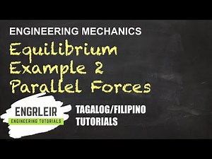 Equilibrium Example - Parallel Forces, Pulley System | Engineering Mechanics | Physics (Tagalog) 🇵🇭