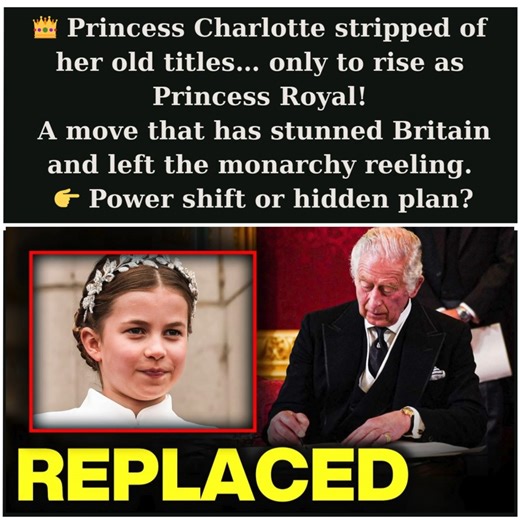 Princess Charlotte Crowned Princess Royal The Decision That Shook the Monarchy | Royal Family Fans