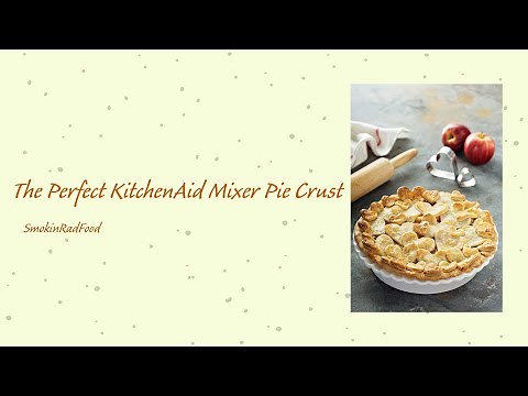 KitchenAid Mixer Pie Dough (Re-upload)