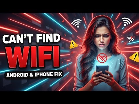 How to Fix Phone Can't Find WiFi Networks (Android & iPhone)
