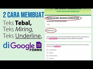 Cara Membuat Teks Tebal Miring Underline pada Google Form
