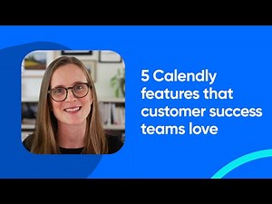 How to use Calendly for Customer Success Scheduling: Top 5 Features