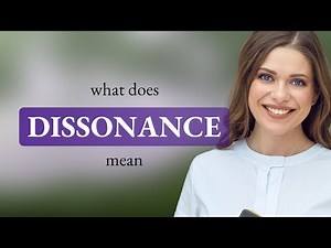 Dissonance | meaning of DISSONANCE