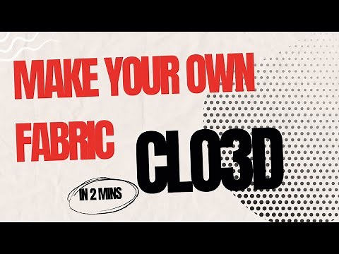 How to Make Your Own Fabric in Clo3d in 2 Minutes