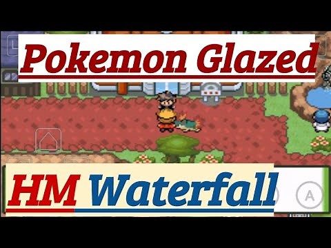 Pokemon Glazed How to get HM Waterfall
