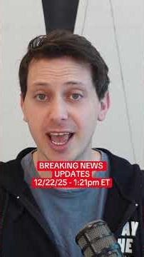BREAKING NEWS UPDATES - 12/22/25 - 1:21pm ET