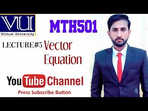 MtH501 Lecture#5 Vector Equation |Linear Algebra|