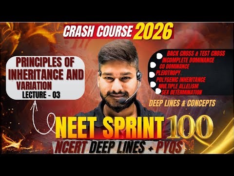 LEC-3 PRINCIPLE OF INHERITANCE AND VARIATION|NEETSPRINT100|DET..CRASH COURSH |ANMOL SIR| FROM BASICS
