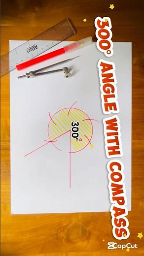How to Draw a 300° Angle Using a Compass | Easy Geometry Trick