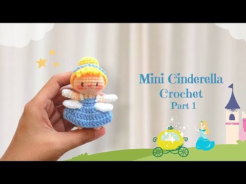Mini Cinderella Crochet (1/2) | Amigurumi mini doll for beginners