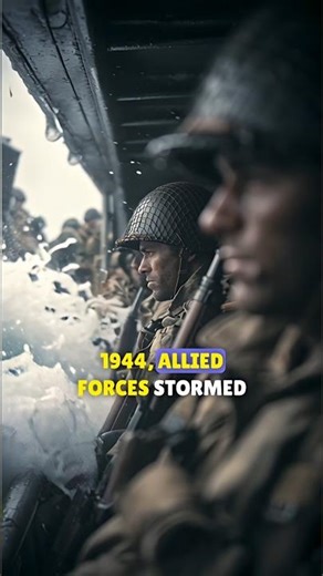 D-Day: The Day That Changed World War II Forever