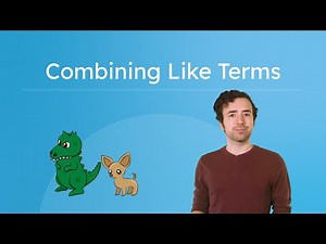 Combining Like Terms - How To Identify and Combine Like Terms in Algebra