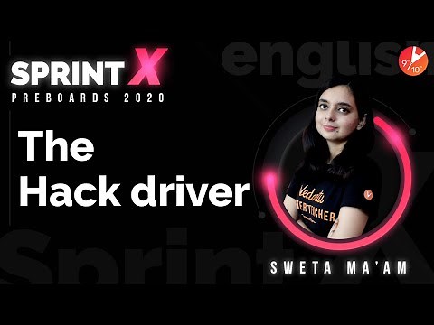 The Hack Driver | CBSE Class 10 English Chapter 8 NCERT | Footprints without Feet | Sprint X Vedantu