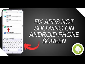 How To Fix Apps Not Showing On Android Phone Screen