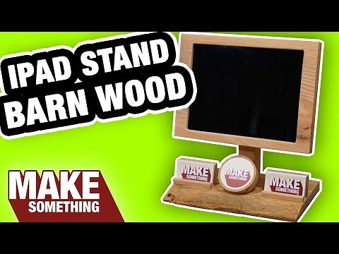 Making an iPad Display Stand from 150 Year Old Barn Wood