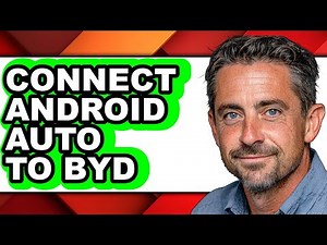 How to Connect Android Auto to Byd - Easy Guide