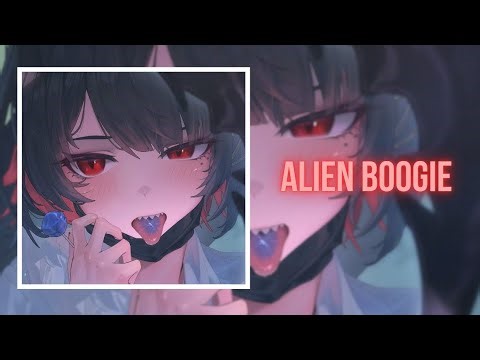 Nightcore - Alien Boogie | M3B8