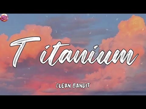 Titanium (feat. Sia) - David Guetta (Lyrics) Martin Garrix, I'MIN, Clean Bandit