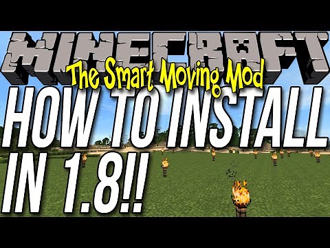 How To Install The Smart Moving Mod In Minecraft 1.8