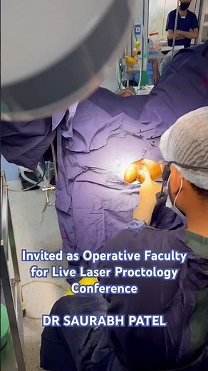 Live Laser Proctology -Piles, Fistula, Fissure Surgery Workshop by DR SAURABH PATEL #proctologist
