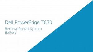 How to replace System Battery for PowerEdge T630