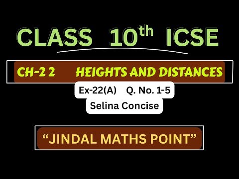 ICSE Class - 10 Ch-22 Heights and Distances From Selina Concise Q.1-5 #jindalmathspoint