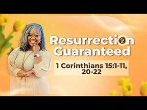 Resurrection Guaranteed | Sunday School Lesson | 1 Corinthians 15:1–11, 20–22 | COG ICApril 20, 2025