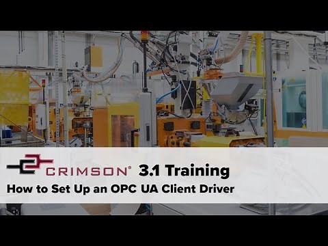 Crimson 3.1 Training - How to Set Up OPC UA Client Driver