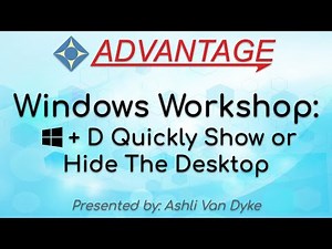 Windows Workshop: Windows key + D Quickly Show or Hide The Desktop